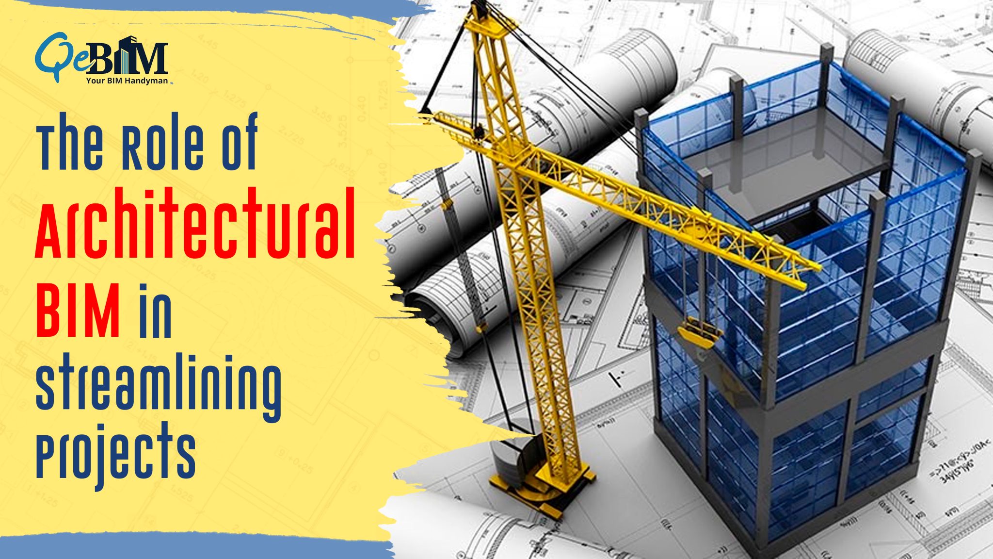 The Role of Architectural BIM in Streamlining Projects