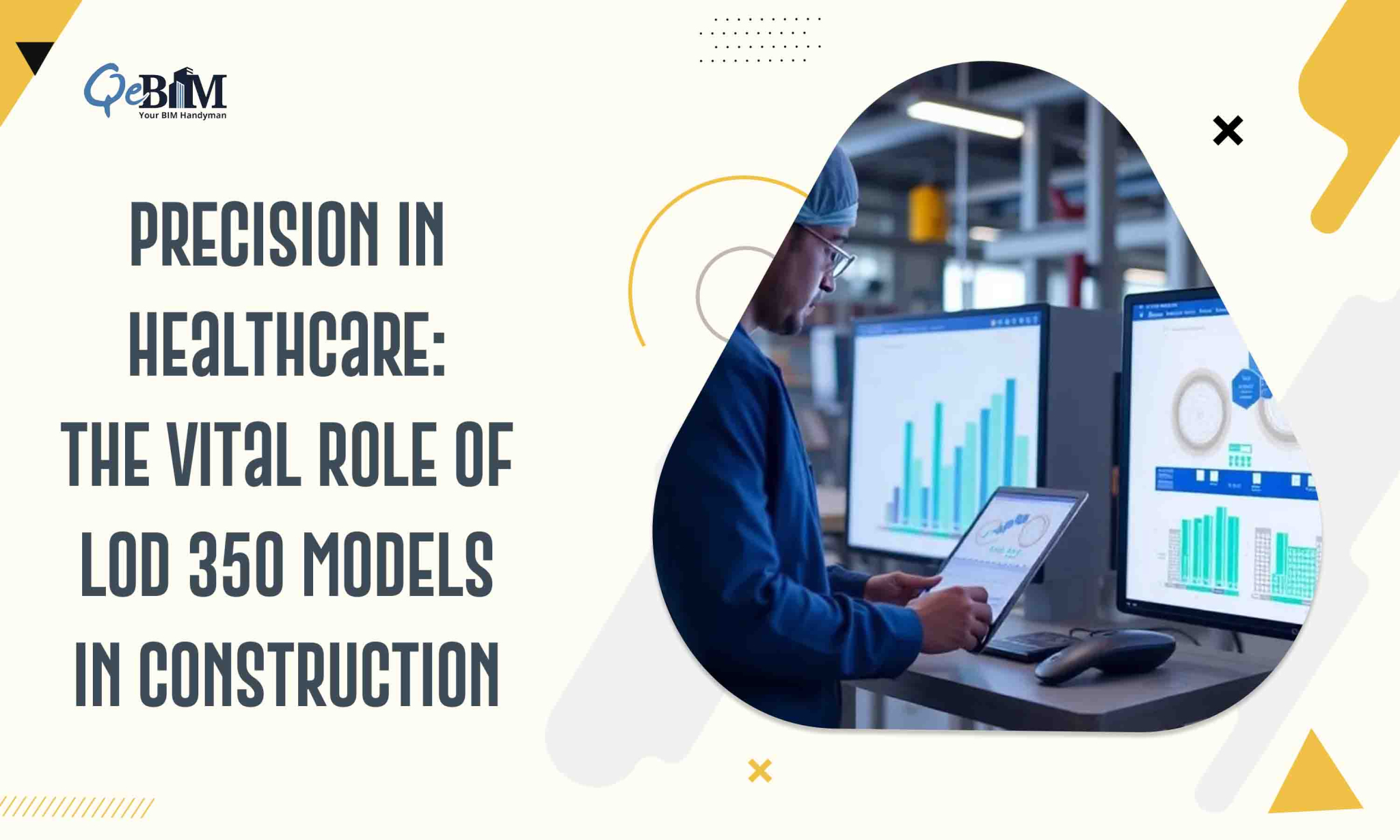 Precision in Healthcare: The Vital Role of LOD 350 Models in Construction