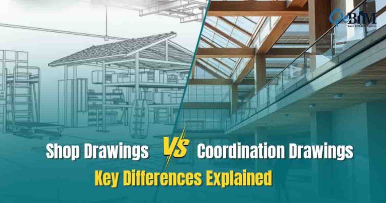 Shop Drawings vs. Coordination Drawings: Key Differences